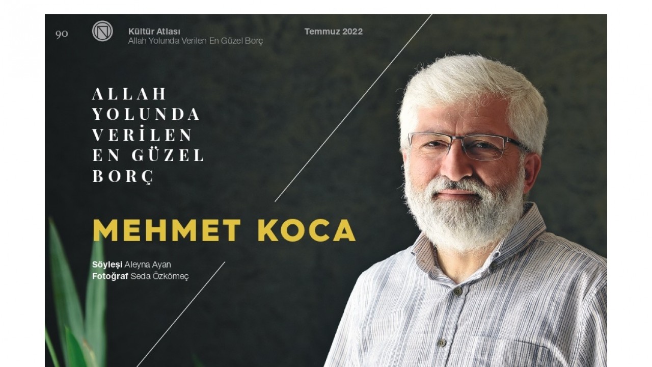 Mehmet Koca Temmuz 2022 Nihayet Dergisi Röportajı - Mavera Eğitim ve Sağlık Vakfı